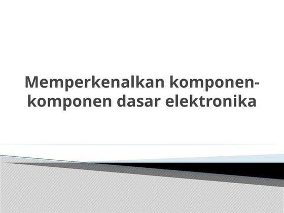 Komponen Komponen Elektronik Dasarr .pdf