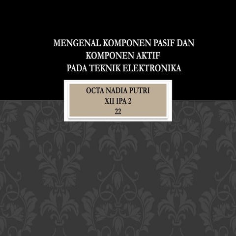 Komponen elektronika aktif dan pasif.pptx