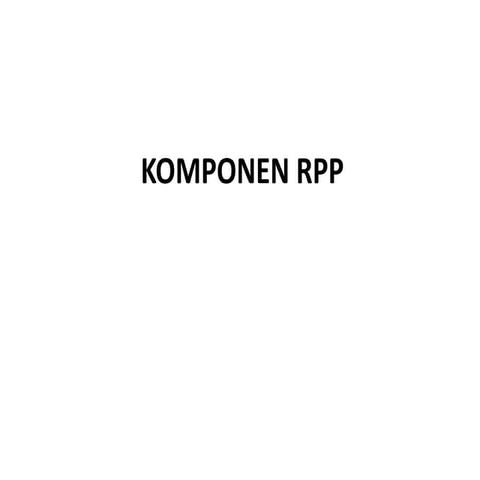 KOMPONEN RPP DAN RAMBU-RAMBU.pptx