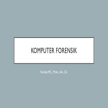 KOMPUTER FORENSIK untuk mengidentifikasi kasus | PPTX