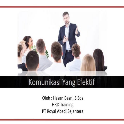 Komunikasi efektif hasan19062019 1 | PPT