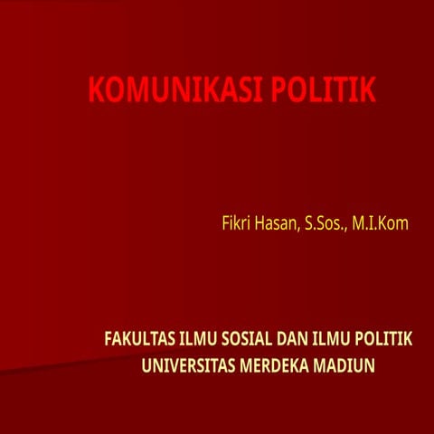 Komunikasi_Politik.pptxKomunikasi_Politik.pptx