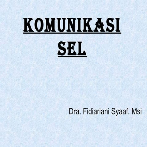 Komunikasi sel1 (modul sel dan genetika) | PPT