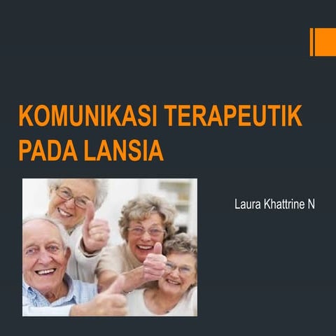 KOMUNIKASI TERAPEUTIK PADA LANSIA DI RUMAH SAKIT.pptx