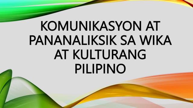 FILIPINO 11.KOMUNIKASYON AT PANANALIKSIK SA WIKA AT KULTURANG PILKIPINOAntas_ng_wika.ppt
