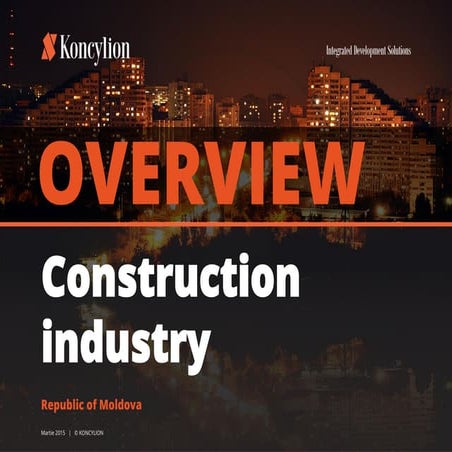 Koncylion - Overview al Sectorului de constructii din Republica Moldova 03.2015