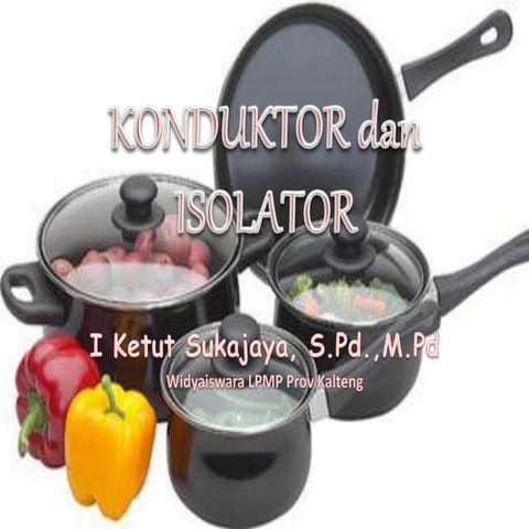 Konduktor dan Isolator Panas | PPTX