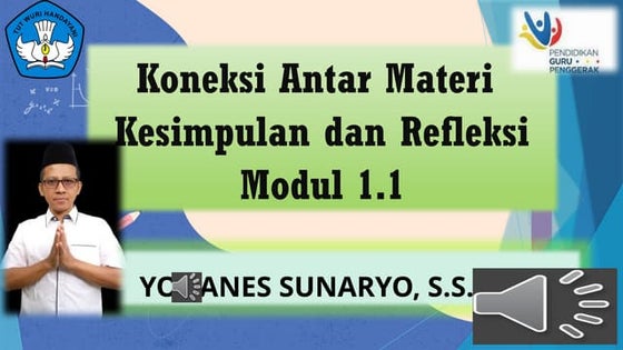 Koneksi Antar Materi - Kesimpulan dan Refleksi Modul 1.1.pptx