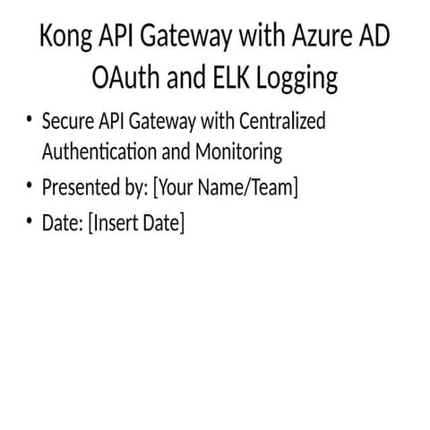 Kong_AzureAD_ELK_Presentation_with_Diagram (1).pptx