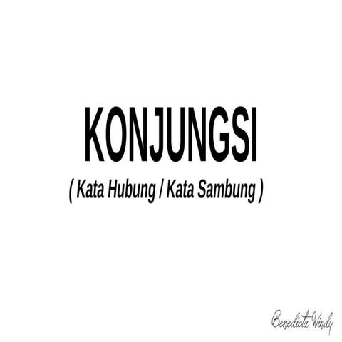 Mengenal Jenis-Jenis Konjungsi dalam Bahasa Indonesia. pptx | PPTX