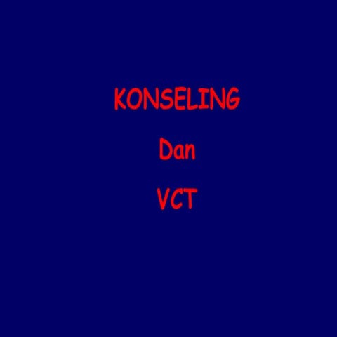 PAPARAN TENTANG TEHNIK KONSELING DAN VCT | PPT