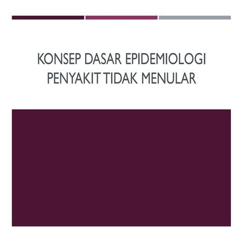 Konsep-Dasar-Epidemiologi-Penyakit-Tidak-Menular.ppt