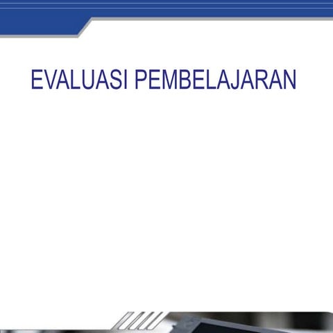 konsep-dasar-evaluasi-pembelajaran.ppt