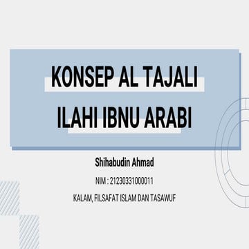 Konsep Al tajali ilahi ibnu arabi presentation | PPTX
