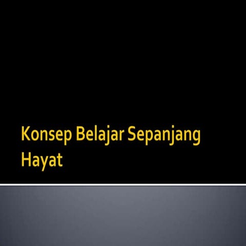 Konsep belajar sepanjang hayat | PPT
