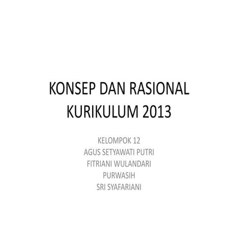 Konsep dan rasional kurikulum 2013 | PPTX