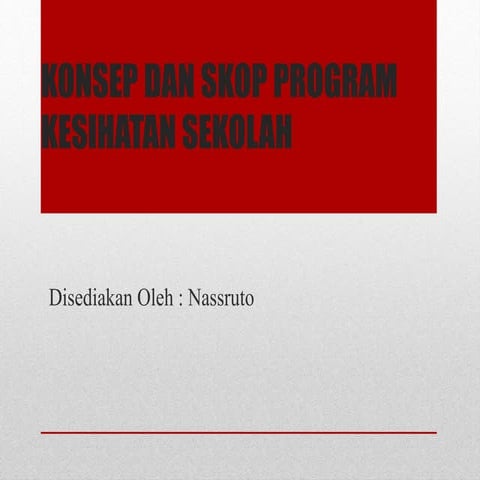 KONSEP DAN SKOP PROGRAM KESIHATAN SEKOLAH | PPT