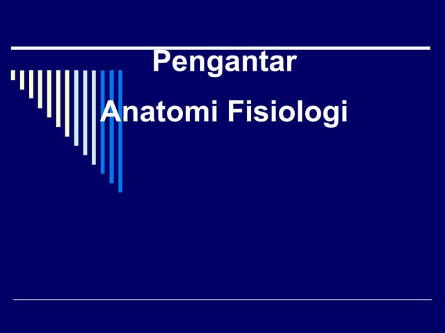 Pengantar Anatomi Fisiologi Manusia | PPT