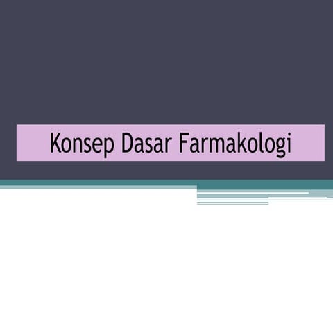 Konsep Dasar Farmakologi Keperawatan.pptx