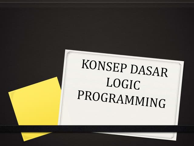 Konsep dasar logic programming | PPT Konsep dasar logic programming | PPT