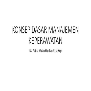 KONSEP DASAR PENGANTAR MANAJEMEN KEPERAWATAN | PPTX