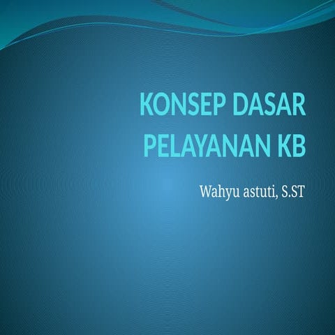 KONSEP DASAR PELAYANAN KB. bkkbnpptx.pptx