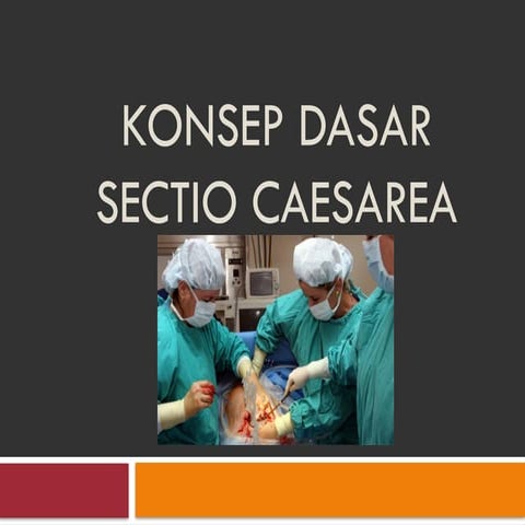 konsep dasar sectio caesarea bahan kuliah | PPTX