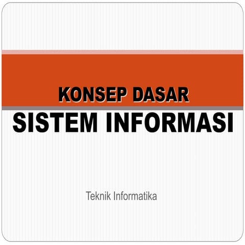 Konsep dasar sistem informasi | PPT