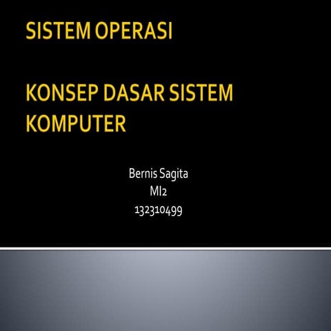 Bernis Sagita - Konsep Dasar Sistem Komputer | PPTX
