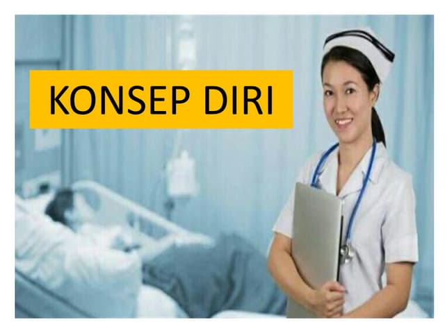 makalah keperawatan dasar 1 tentang konsep diri | DOCX