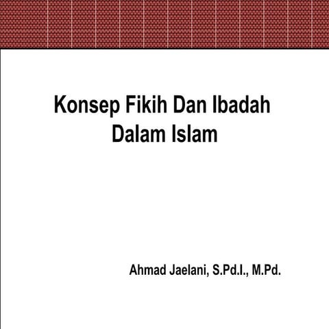 Materi Konsep Fiqh dan Ibadah dalam Islam | PPTX