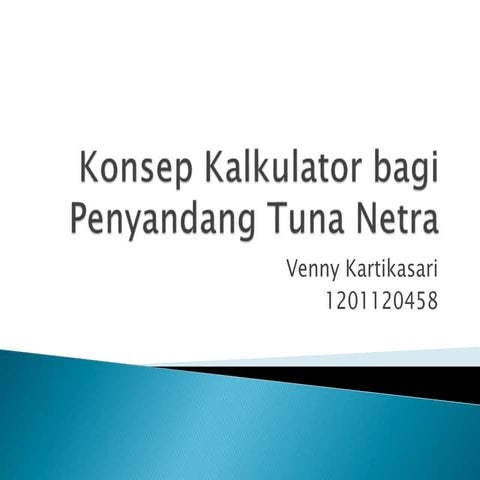 Konsep kalkulator bagi penyandang tuna netra | PPT