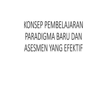 KONSEP PEMBELAJARAN PARADIGMA BARU DAN ASESMEN YANG EFEKTIF.pptx