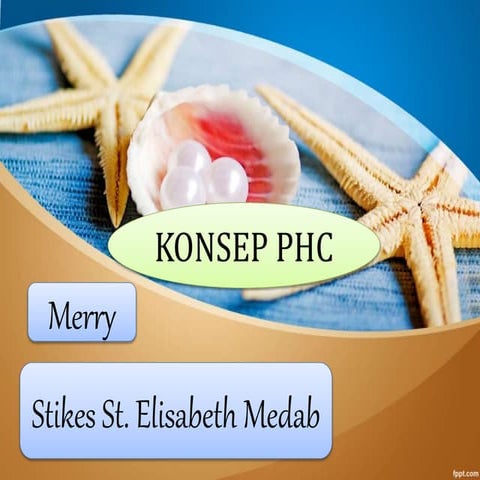 Konsep PHC | PPTX