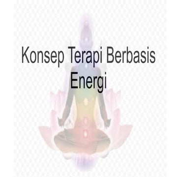 Konsep Terapi Berbasis Energi untuk perkenalan | PPTX