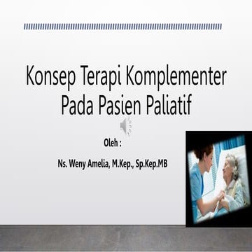 Konsep Terapi Komplementer Pada Pasien Paliatif.pptx