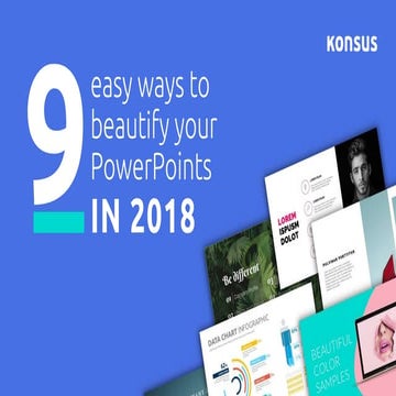9 Simple Ways to Beautify your PowerPoint decks in 2018 | Konsus | PPT