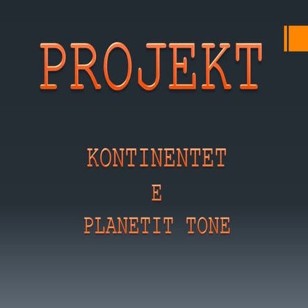 Kontinentet e planetit tone | PPTX