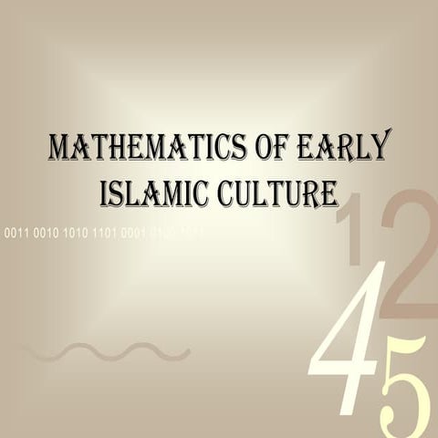 Mathematics of the early Islamic culture | PPT