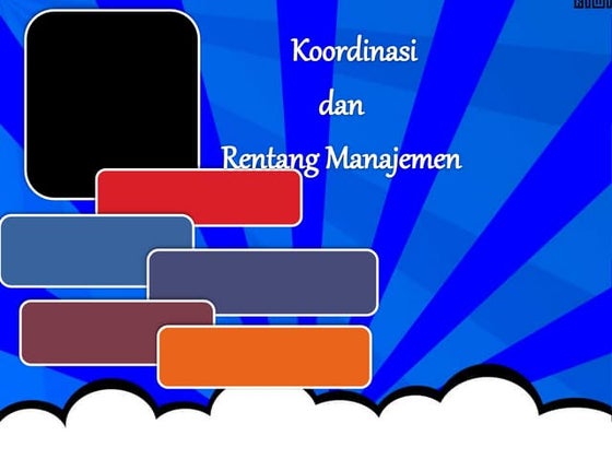 KOORDINASI, TANTANGAN DAN RENTANG MANAJEMEN.pptx