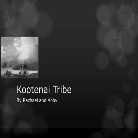 Kootenai tribe abby and rachael | PPTX
