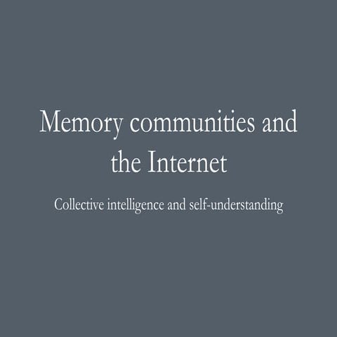 Memory communities and the Internet | PPT