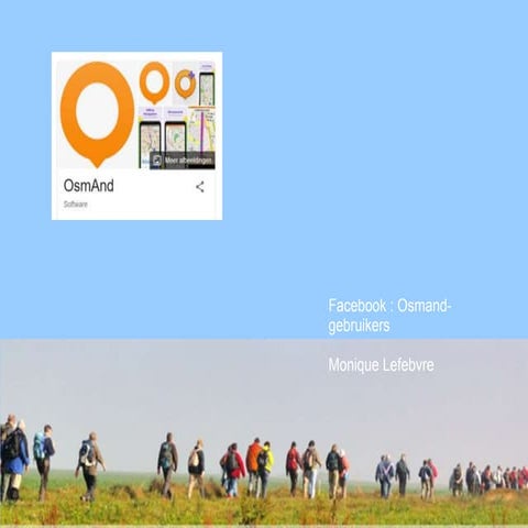 Navigeren met OsmAnd en OpenStreetMap (Monique Lefebvre) | PPTX