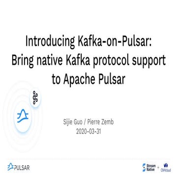 Introducing Kafka On Pulsar Bring Native Kafka Protocol Support To Apache Pulsar Ppt 