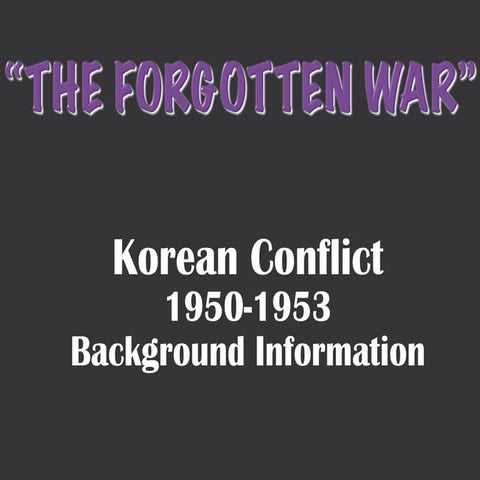 Korean conflict background info | PPT | War and Conflicts