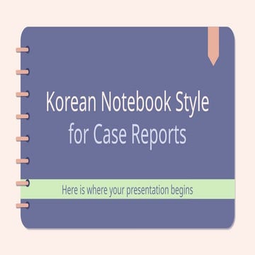 Korean Notebook Style for Case Report XL by Slidesgo.pptx