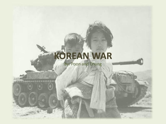 Korean war (ppt) | PPT | War and Conflicts