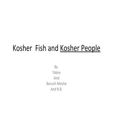 Kosher fish and kosher people | PPT