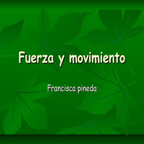 Fuerza y Movimiento | PPT