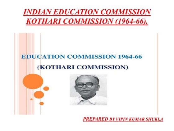 KOTHARI COMMISSION(1964-1966) | PPTX | Education